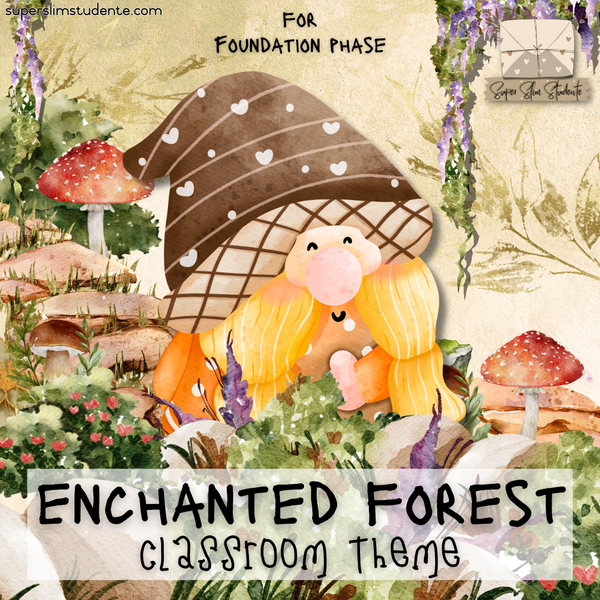 Enchanted Forest Classroom Theme (Foundation Phase) – Super Slim Studente