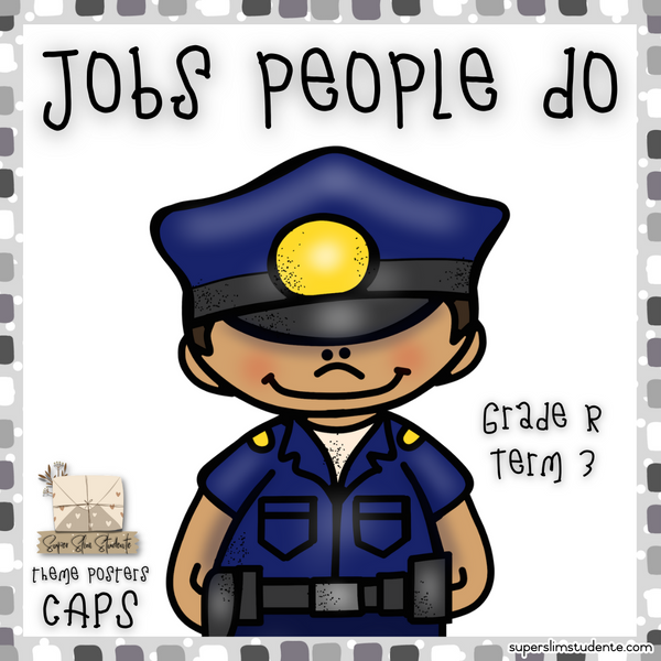 Jobs People Do (CAPS GRADE R / TERM 3 / LIFE SKILLS) – Super Slim Studente