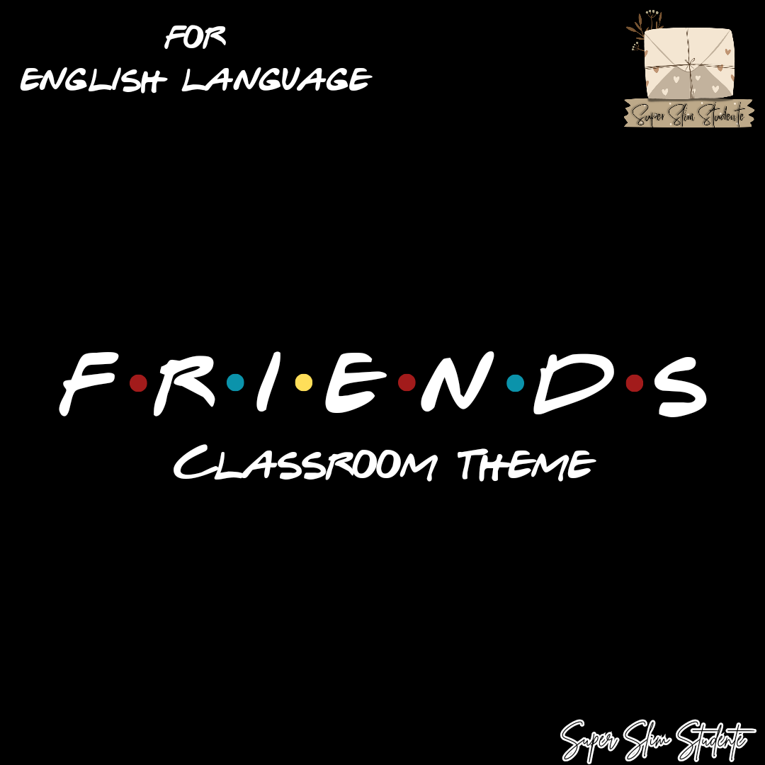 FRIENDS Classroom Theme (English HL/FAL Version) – Super Slim Studente
