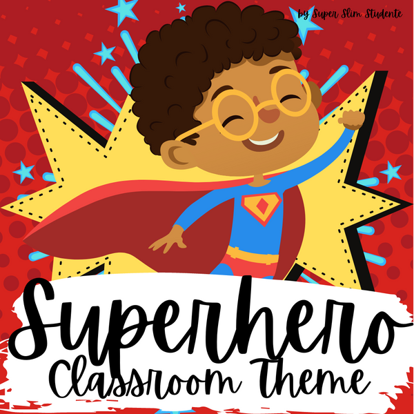 Superhero Classroom Theme – Super Slim Studente