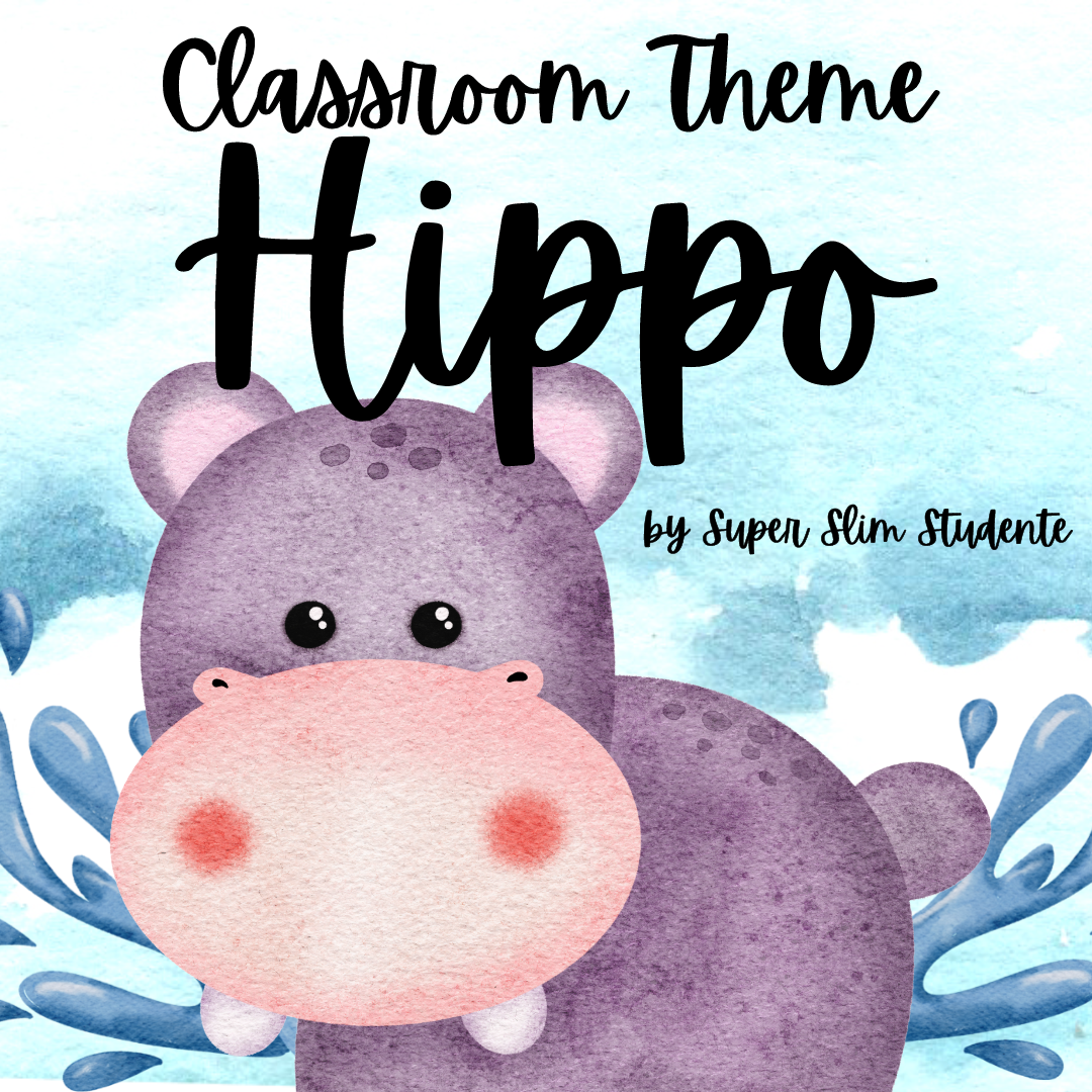 Hippo Classroom Theme (Foundation Phase) – Super Slim Studente